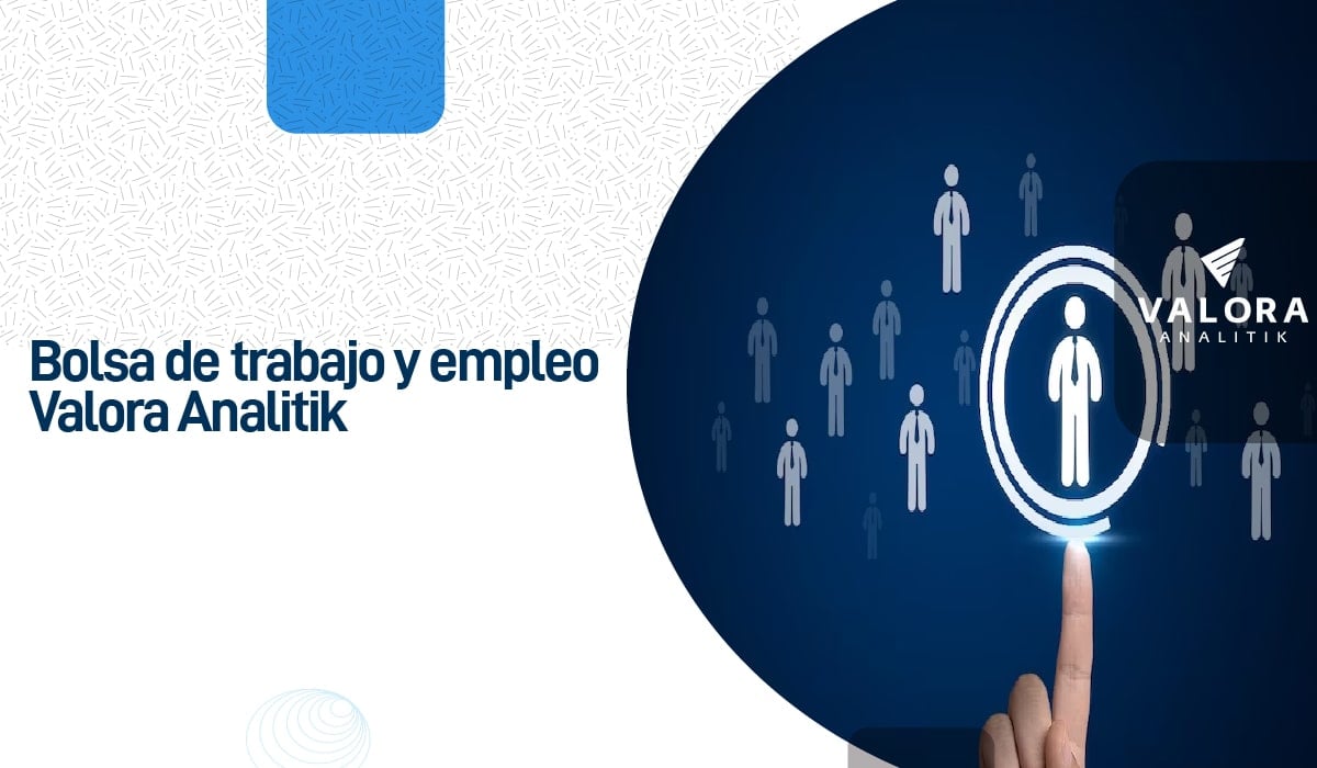 Bolsa de trabajo y empleo - Valora Analitik